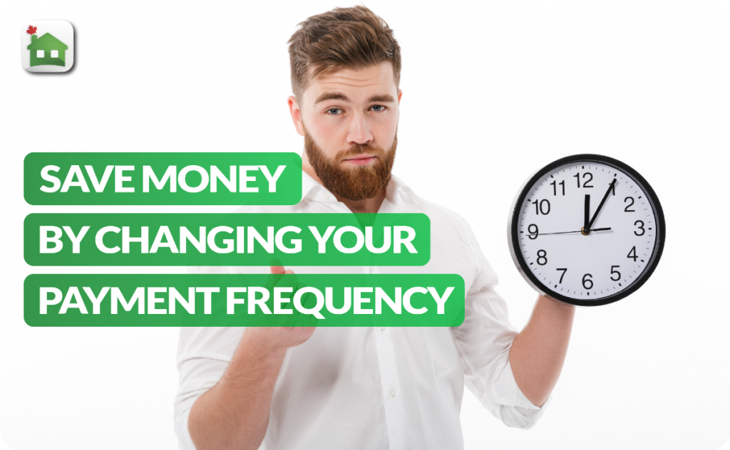 How to Save Money Changing Your Payment Frequency - Canadian Mortgage App